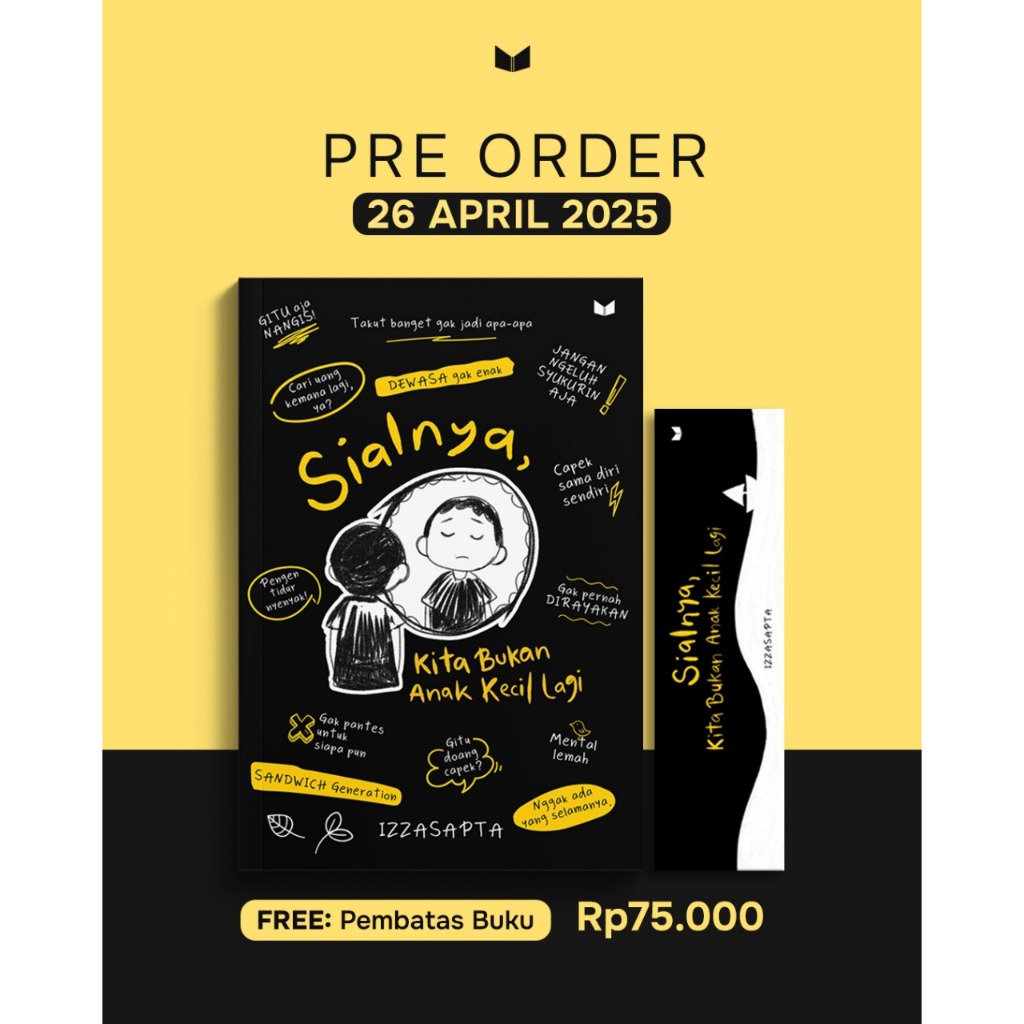 Jual Sialnya, Kita Bukan Anak Kecil Lagi by Izzasapta | Shopee Indonesia