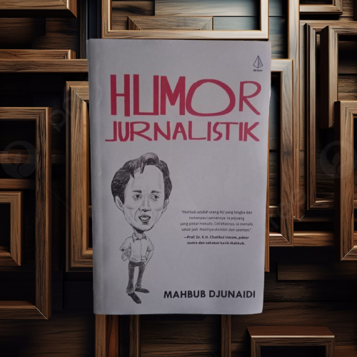 Jual Buku Humor Jurnalistik - Mahbub Djunaidi - Diva Press Terapibuku ...