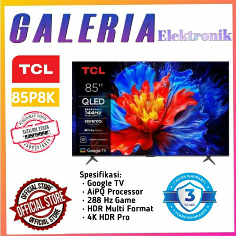 Jual QLED TV 85 INCH TCL 4K UHD GOOGLE TV 85P8K / 98P8K / 85 INCH 98 ...
