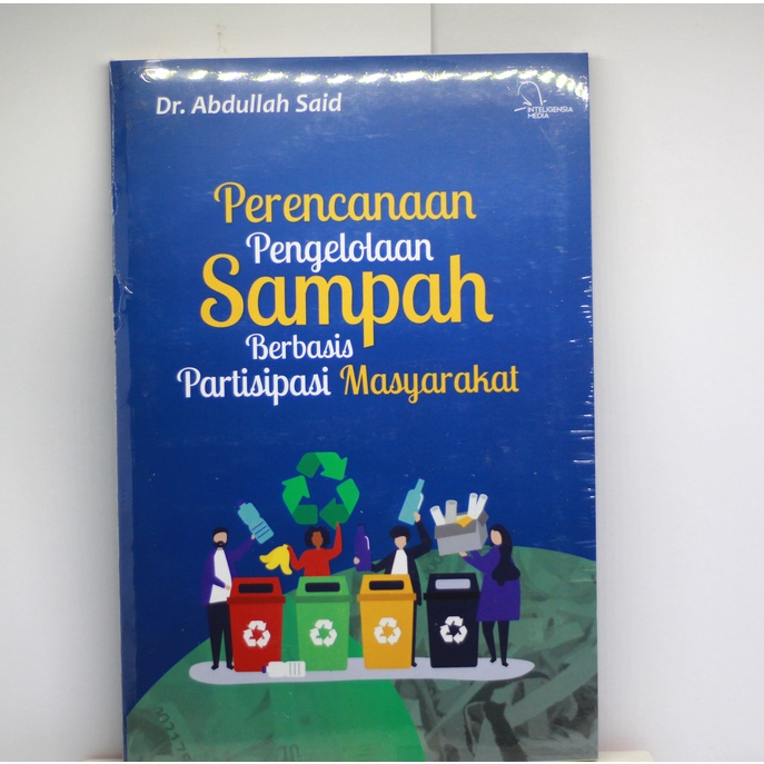 Jual Buku Perencanaan Pengelolaan Sampah Berbasis Partisipasi Masyarakat Karya Dr Abdullah Said ...