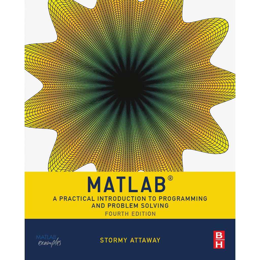 Jual MATLAB A PRACTICAL INTRODUCTION TO PROGRAMMING AND PROBLEM SOLVING FOURTH EDITION STORMY ...