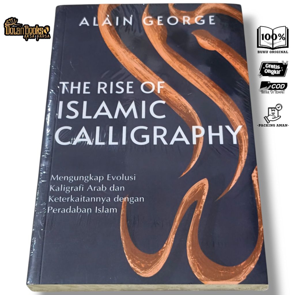 Jual BUKU SEJARAH ORIGINAL - THE RISE OF ISLAMIC CALLIGRAPHY (Alain ...