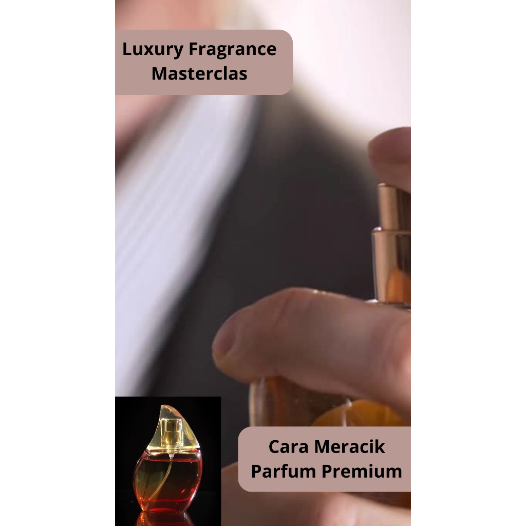 Jual Luxury Fragrance Masterclass: Cara Meracik Parfum Premium | Shopee ...