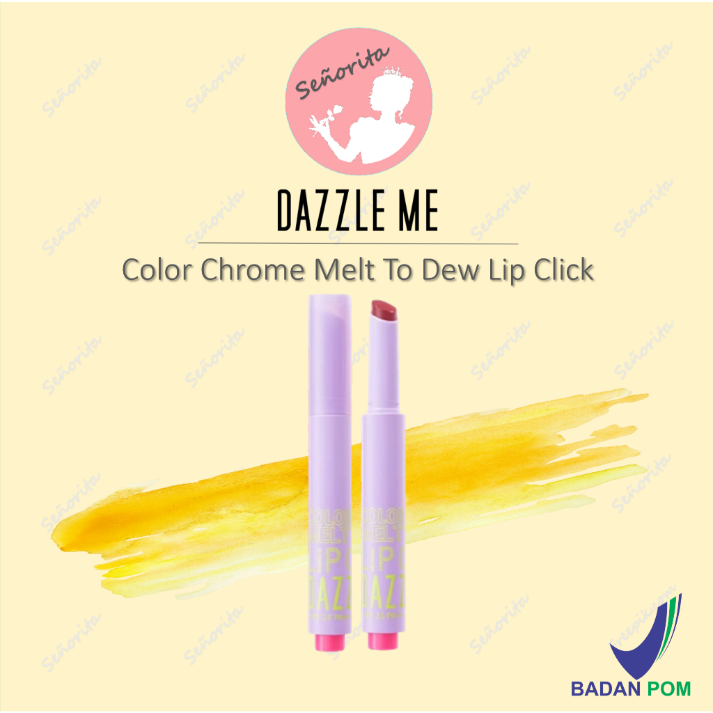 Jual DAZZLE ME Color Chrome Melt To Dew Lip Click | Shopee Indonesia