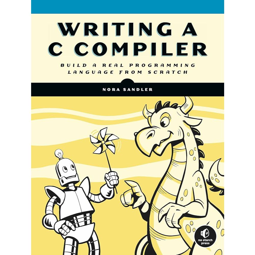 Jual Writing a C Compiler: Build a Real Programming Language From ...