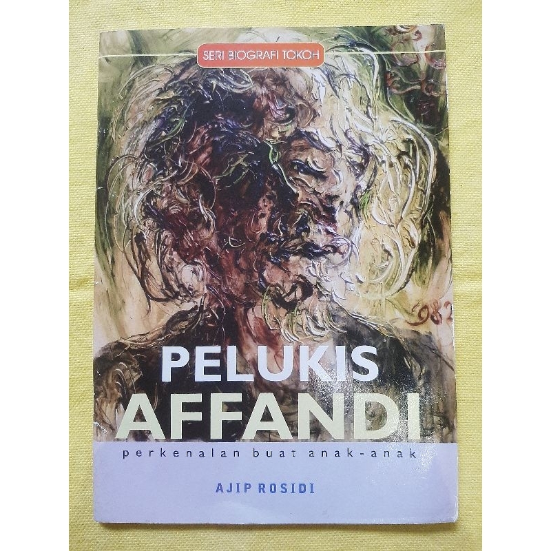 Jual Seri Biografi Tokoh: Pelukis Affandi karya Ajip Rosidi | Shopee Indonesia