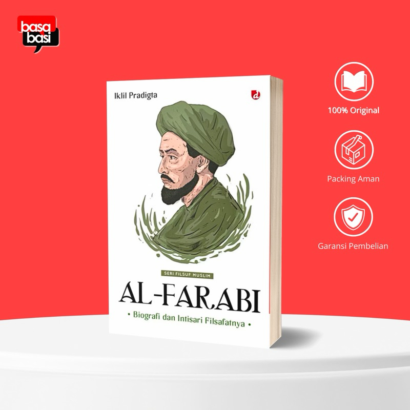 Jual Basabasi - Al-Farabi; Biografi & Intisari Filsafatnya (Seri Filsuf Muslim) - Iklil Pradigta ...