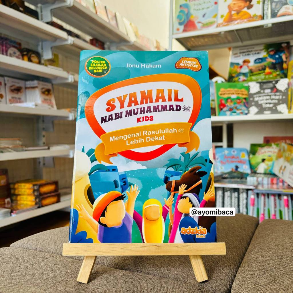 Jual Buku Anak Syamail Nabi Muhammad Kids Mengenal Rasulullah Lebih ...
