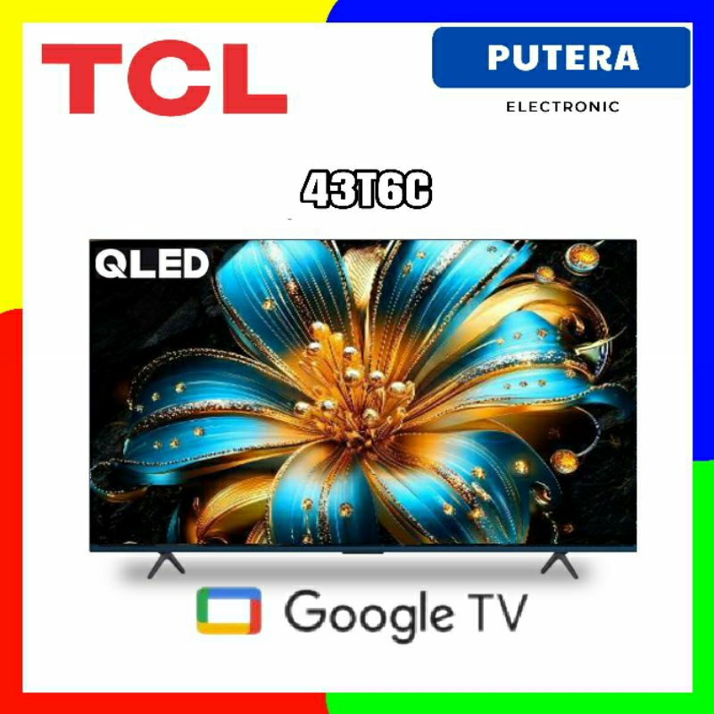 Jual TCL 43T6C GOOGLE TV 43 inch QLED 4K UHD T6C | Shopee Indonesia