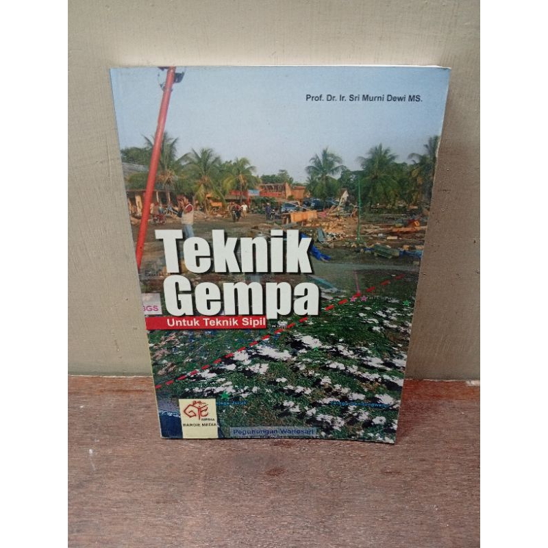 Jual BUKU ORIGINAL TEKNIK GEMPA UNTUK TEKNIK SIPIL penulis PROF. DR. IR. SRI MURNI DEWI MS ...