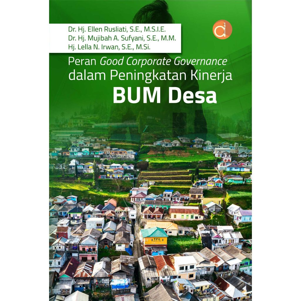Jual Buku Peran Good Corporate Governance dalam Peningkatan Kinerja BUM Desa - Ellen Rusliati ...