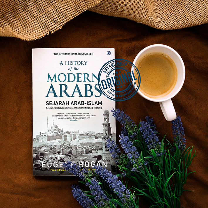 Jual Eugene Rogan A History of the Modern Arabs: Sejarah Arab-Islamic ...