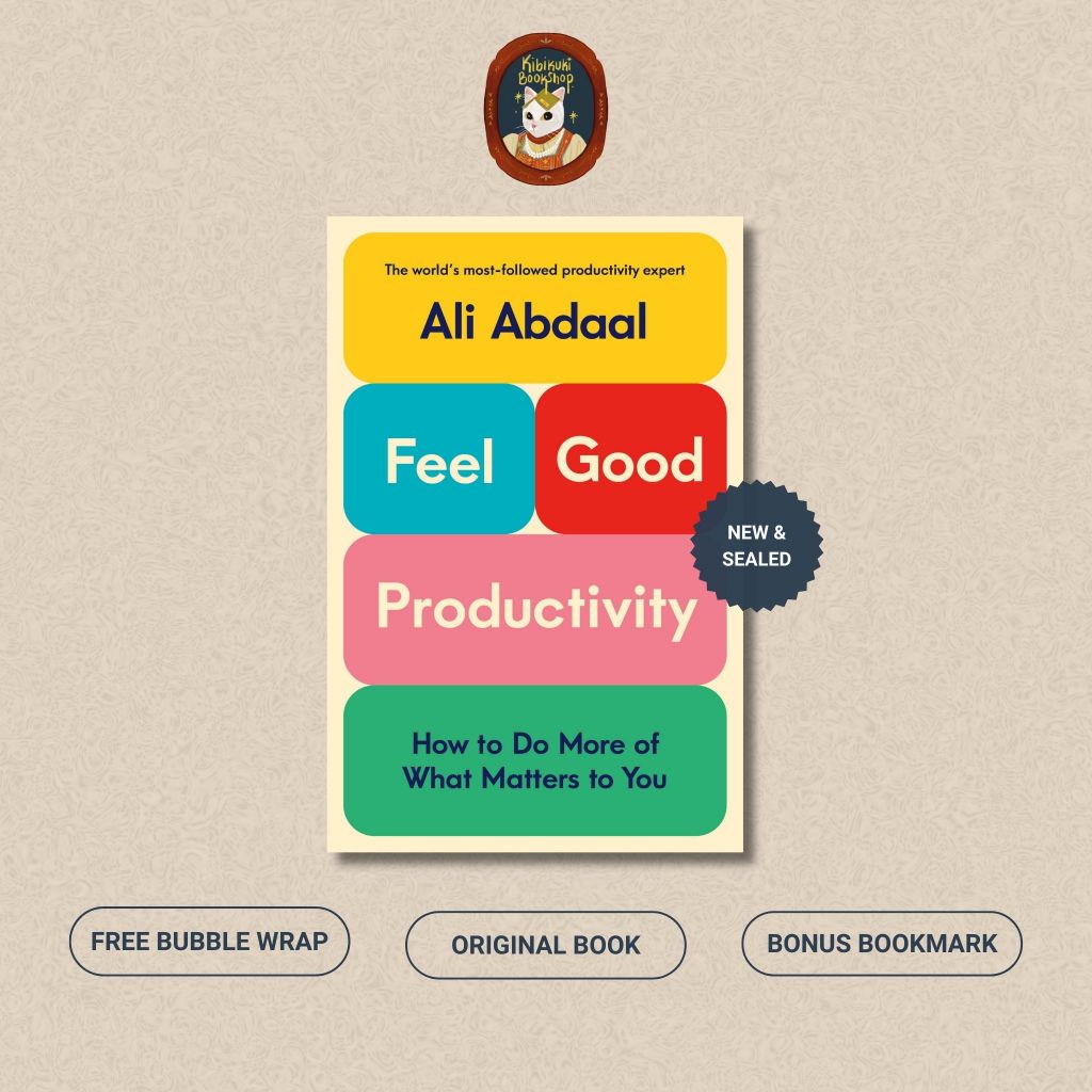 Jual Buku Import Feel-Good Productivity: How to Do More of What Matters to You by Ali Abdaal ...