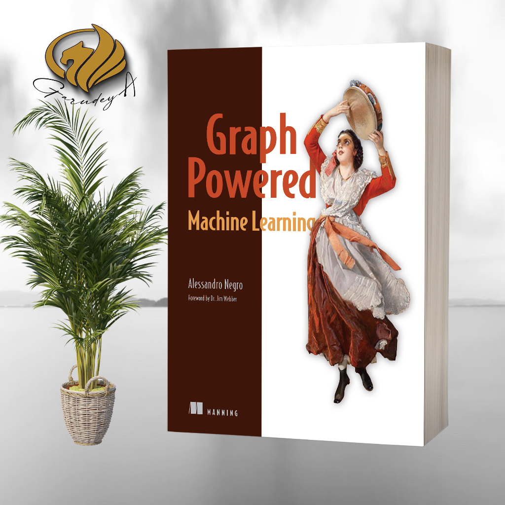 Jual Graph-Powered Machine Learning by Alessandro Negro | Shopee Indonesia