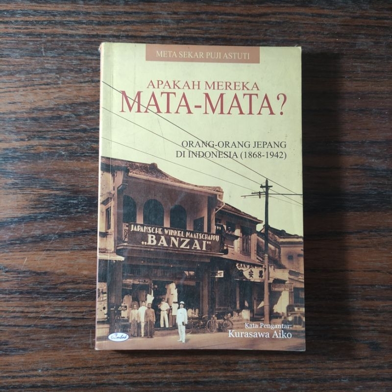 Jual Apakah Mereka Mata Mata? Orang Orang Jepang di Indonesia ( 1868 ...