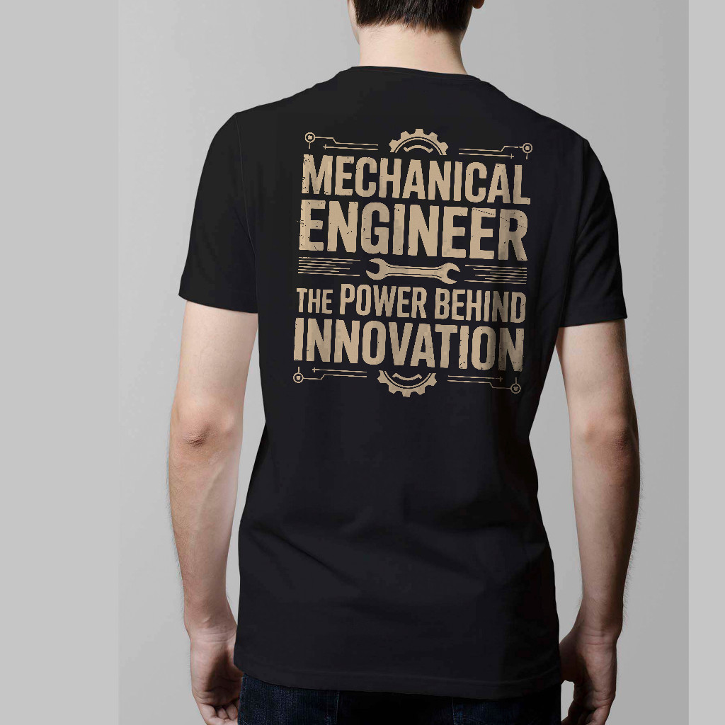 Jual Kaos Teknik Mechanical Engineer The Power Behind Innovation | Kaos ...