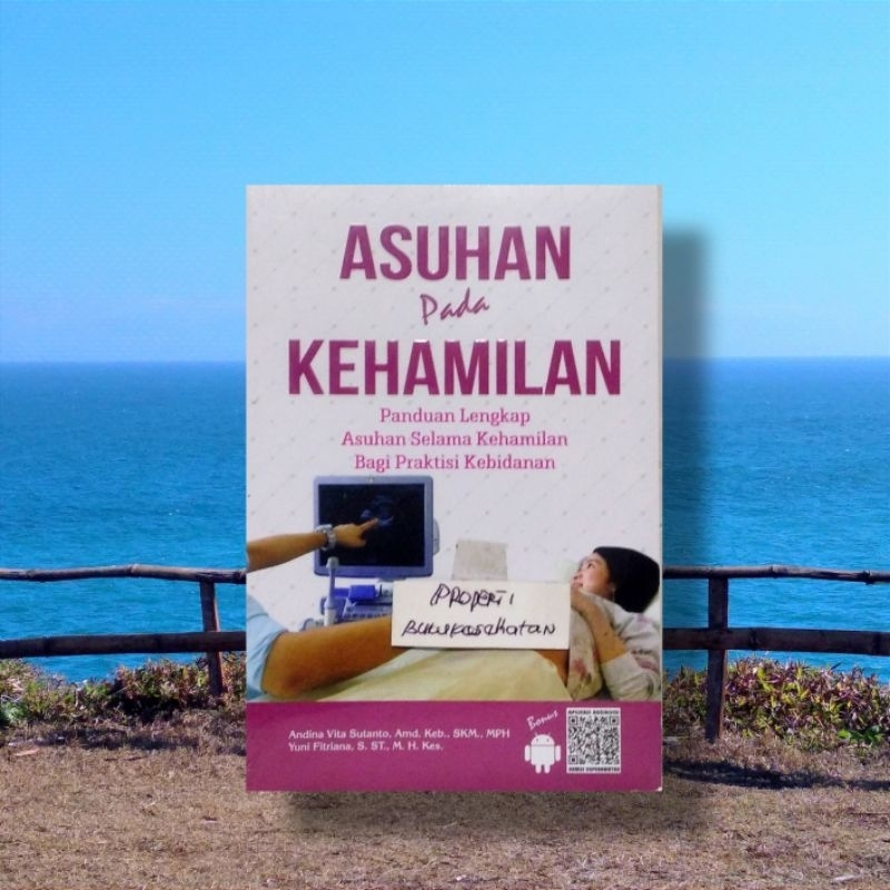 Jual ASUHAN pada KEHAMILAN, Panduan Lengkap Asuhan Selama Kehamilan Bagi Praktisi Kebidanan ...
