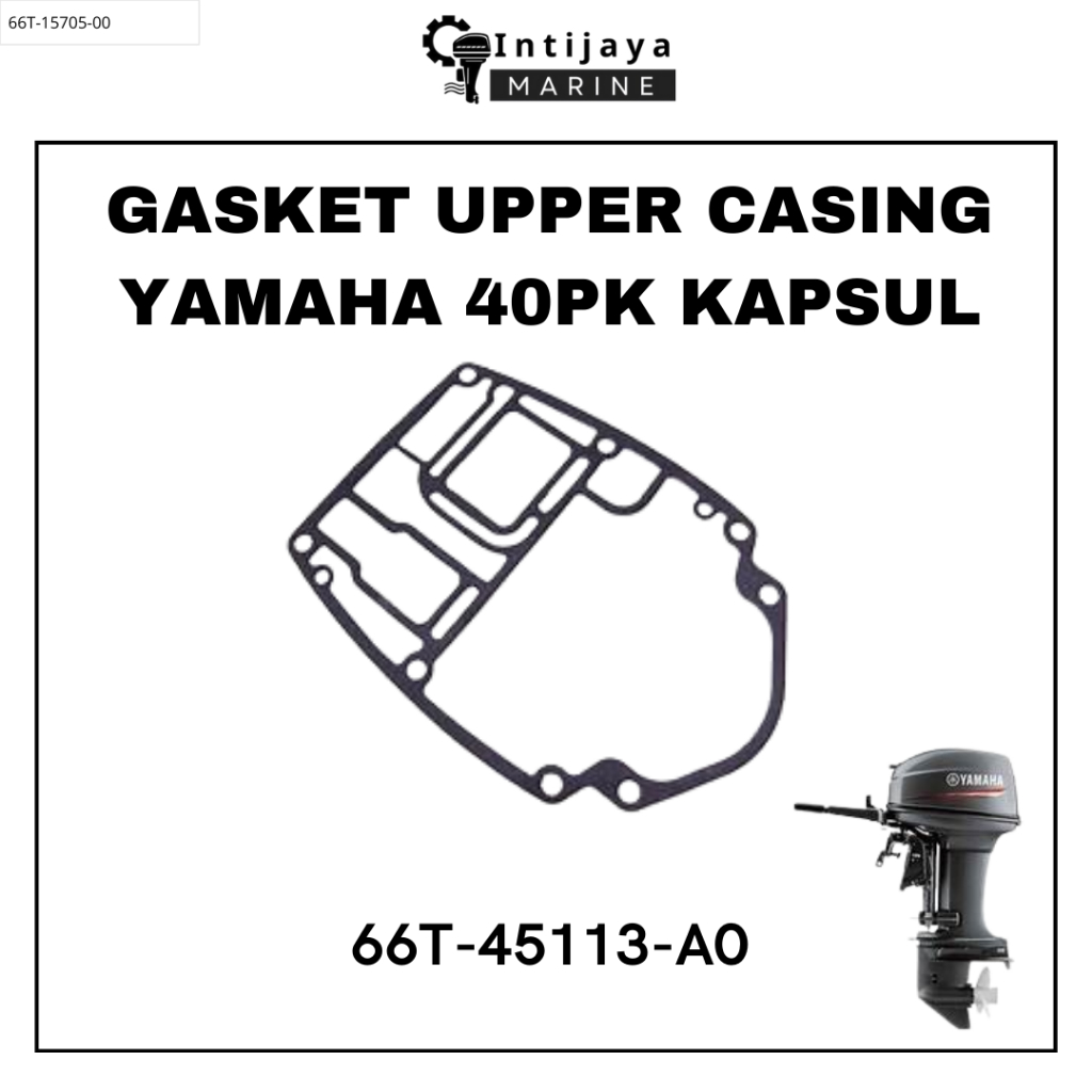 Jual 66T-45113-A0 GASKET UPPER CASING YAMAHA 40PK KAPSUL | PAKING DUDUK MESIN | PAKING BAWAH ...