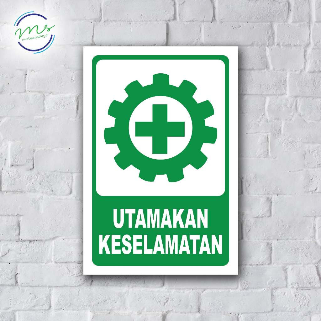 Jual SIGN K3 UTAMAKAN KESELAMATAN 35 X 50 CM | ARAH TANDA PETUNJUK ...