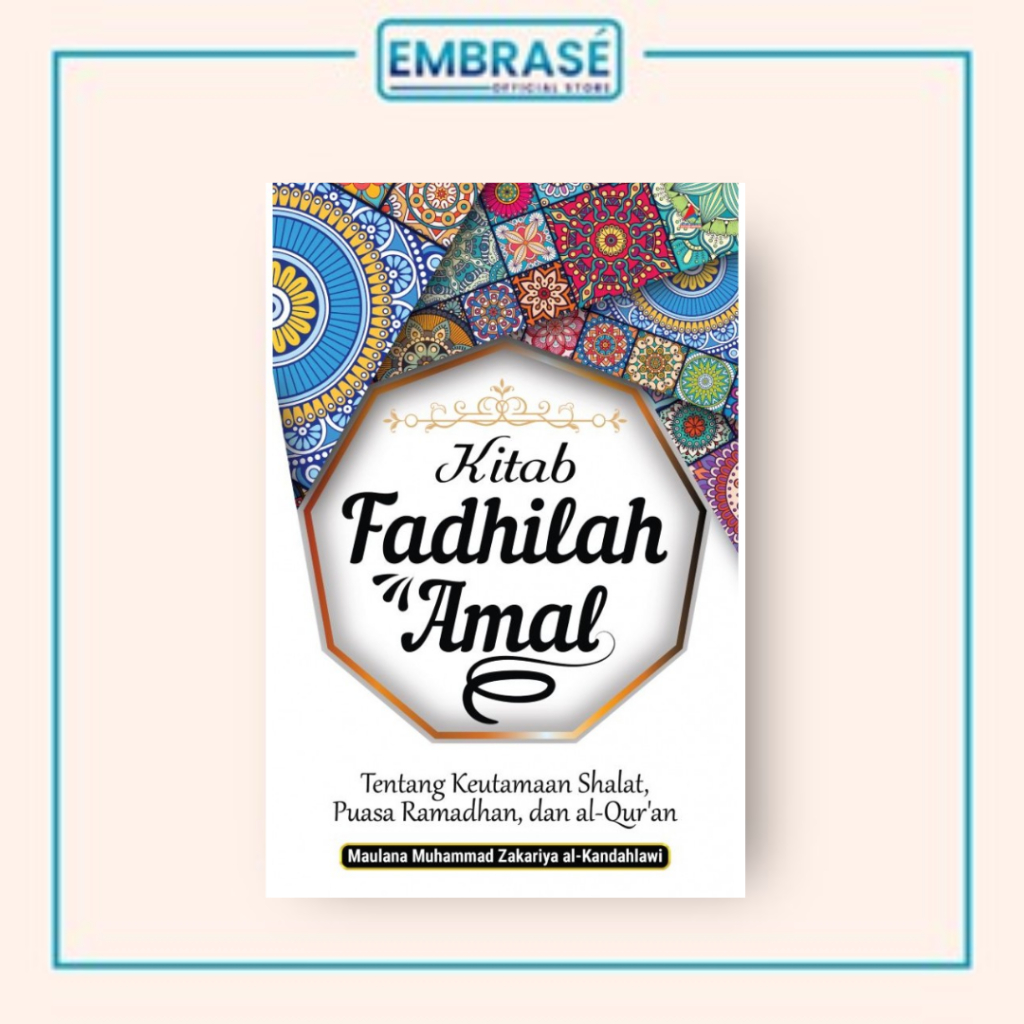 Jual Buku Kitab fadhilah amal : tentang keutamaan shalat, puasa ...