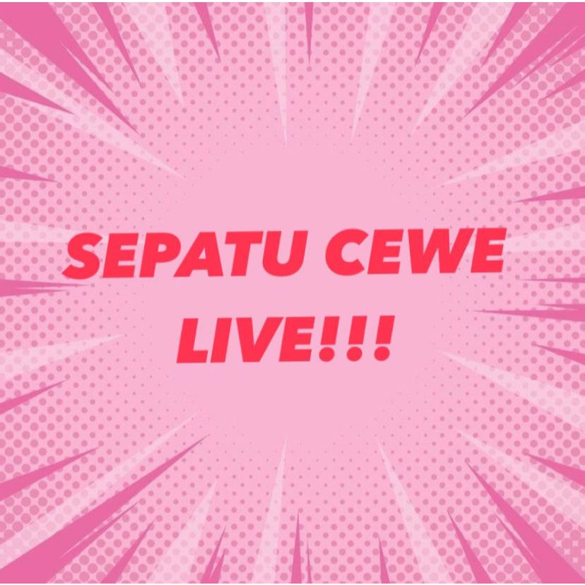 Jual SEPATU CEWE SPESIAL LIVE !!! | Shopee Indonesia