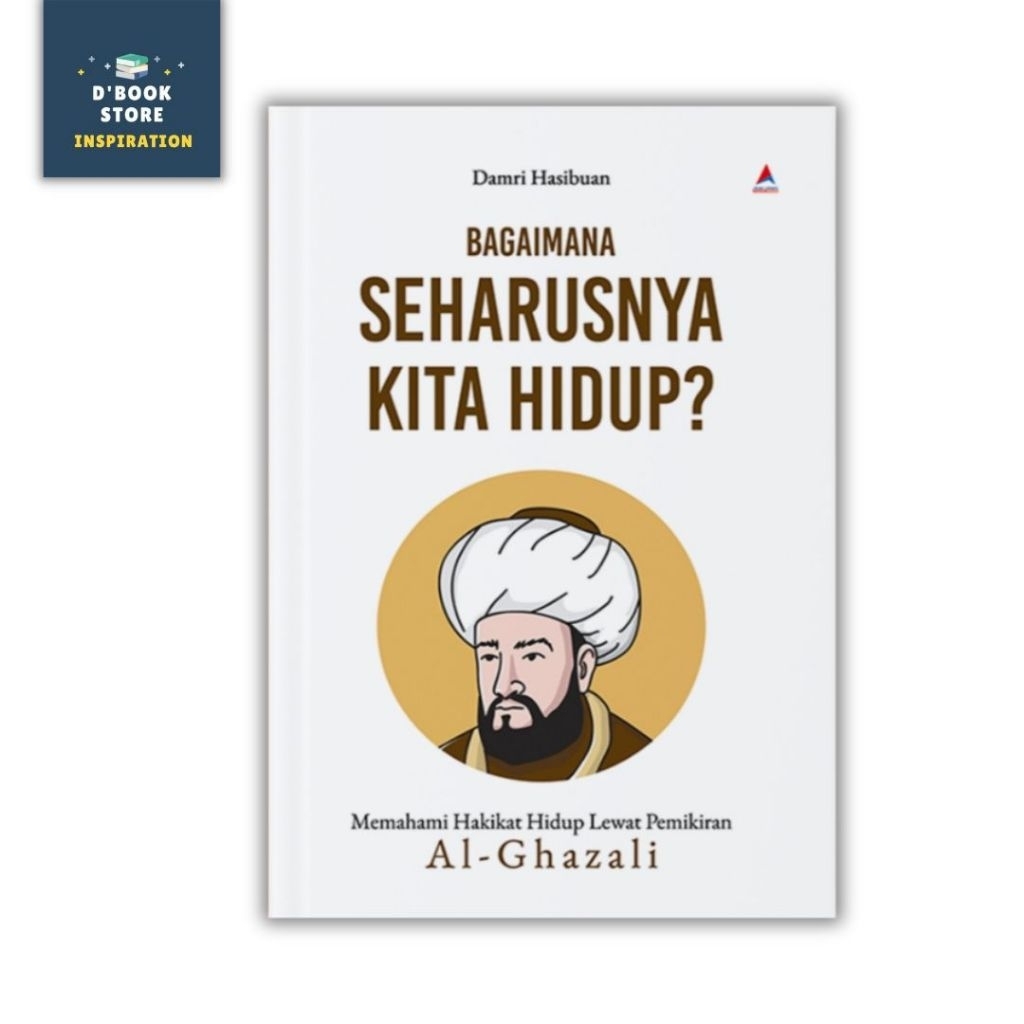 Jual Bagaimana Seharusnya Kita Hidup?: Memahami Hakikat Hidup Lewat ...
