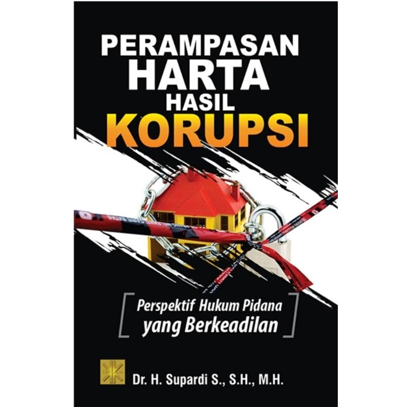 Jual Original Perampasan Harta Hasil Korupsi Perspektif Hukum Pidana Yang Berkeadilan Dr H ...
