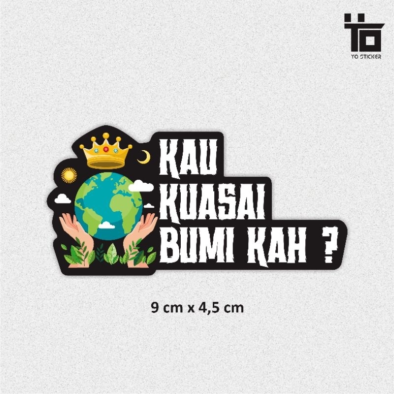 Jual STICKER KAU KUASAI BUMI KAH ?/STICKER VIRAL/STICKER KEREN | Shopee ...