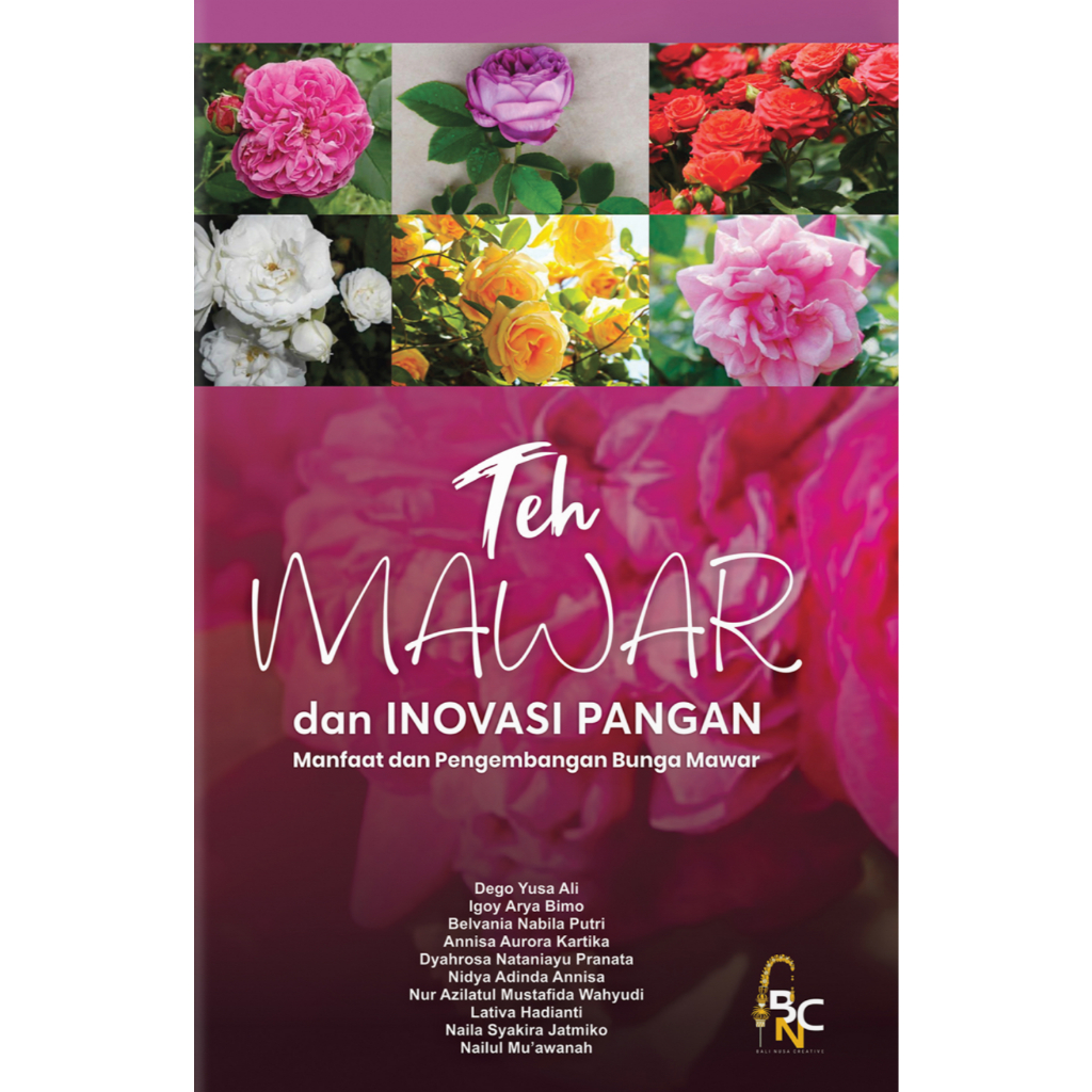 Jual TEH MAWAR DAN INOVASI PANGAN: MANFAAT DAN PENGEMBANGAN BUNGA MAWAR ...