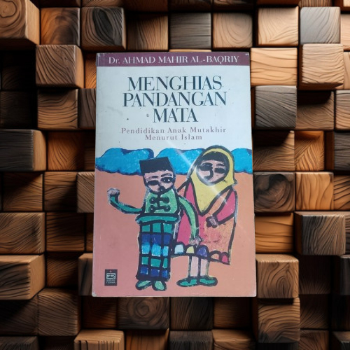 Jual Buku Menghias Pandangan Mata - Pendidikan Anak Mutakhir Menurut ...