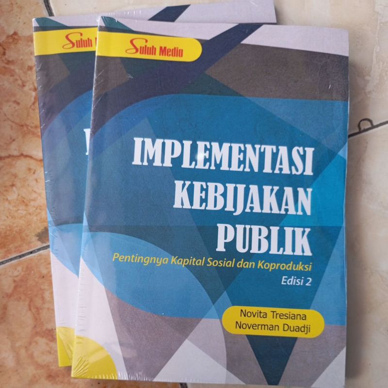Jual Implementasi Kebijakan Publik; Pentingnya Kapital Sosial dan Koproduksi Edisi 2 | Shopee ...