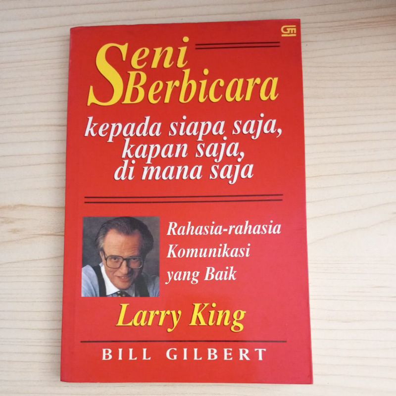 Jual BUKU SENI BERBICARA KEPADA SIAPA SAJA KAPAN SAJA DI MANA SAJA OLEH LARRY KING DAN BILL ...