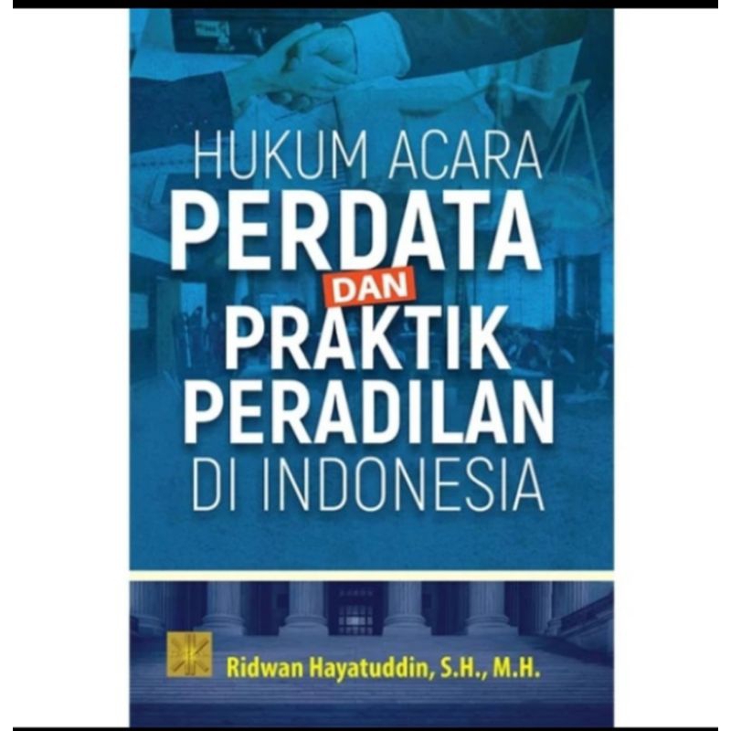 Jual BUKU HUKUM ACARA PERDATA DAN PRAKTIK PERADILAN DI INDONESIA Ridwan Original | Shopee Indonesia