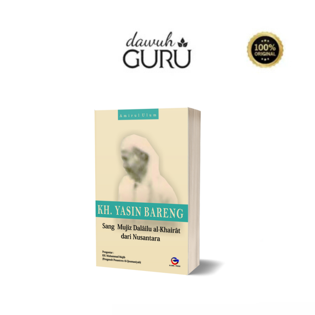 Jual Buku KH. Yasin Bareng : Sang Mujiz Dalâilu Al-Khairât dari Nusantara - Dawuh Guru | Shopee ...