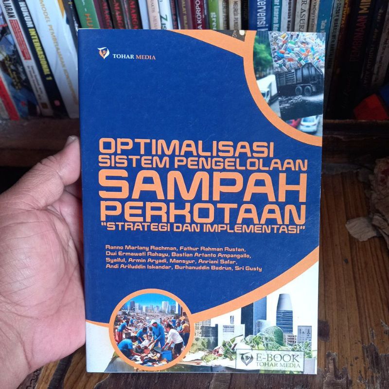 Jual Buku OPTIMALISASI SISTEM PENGELOLAAN SAMPAH PERKOTAAN karangan Ranno Marlany Rachman dkk ...