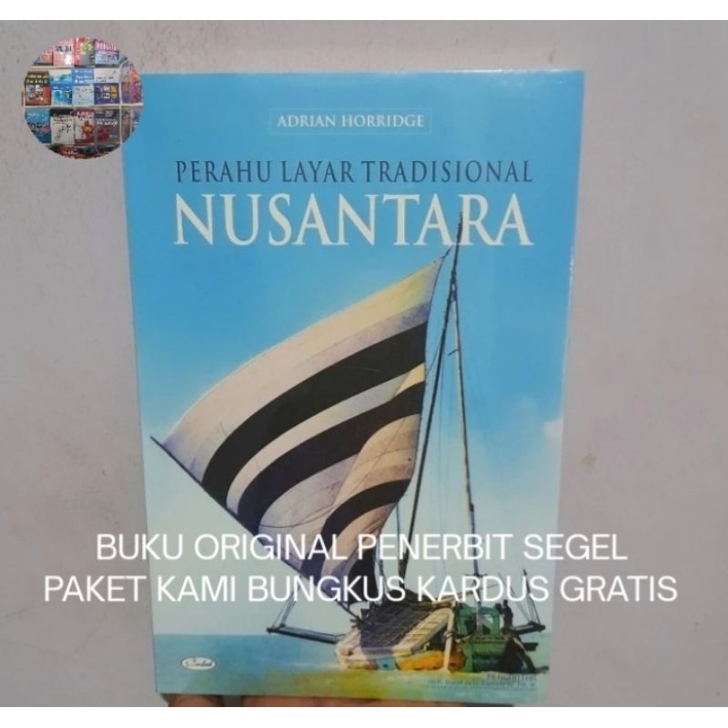 Jual Buku Sejarah Perahu Layar Tradisional Nusantara - Adrian Horridge ...
