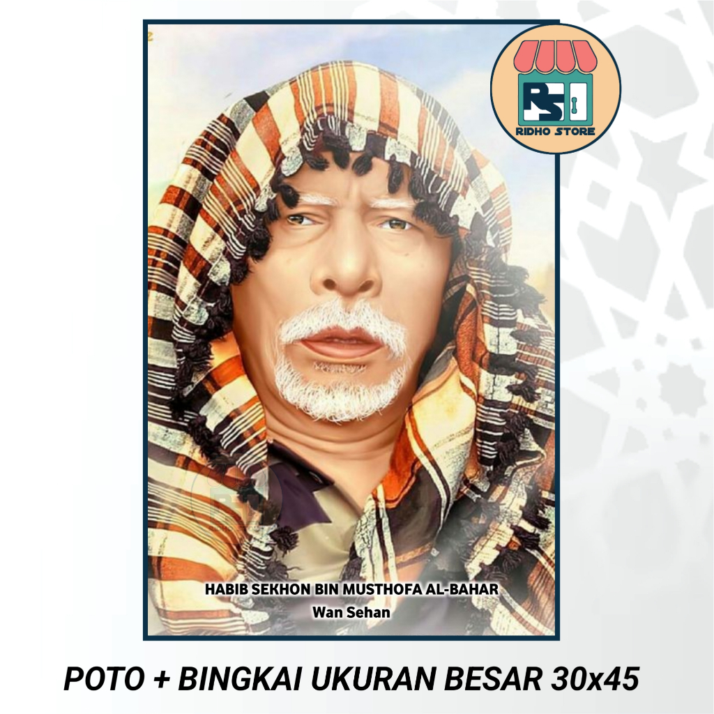 Jual Poto + Bingkai, Habib Syekhon bin Musthofa Al-bahar Wan Sehan ...