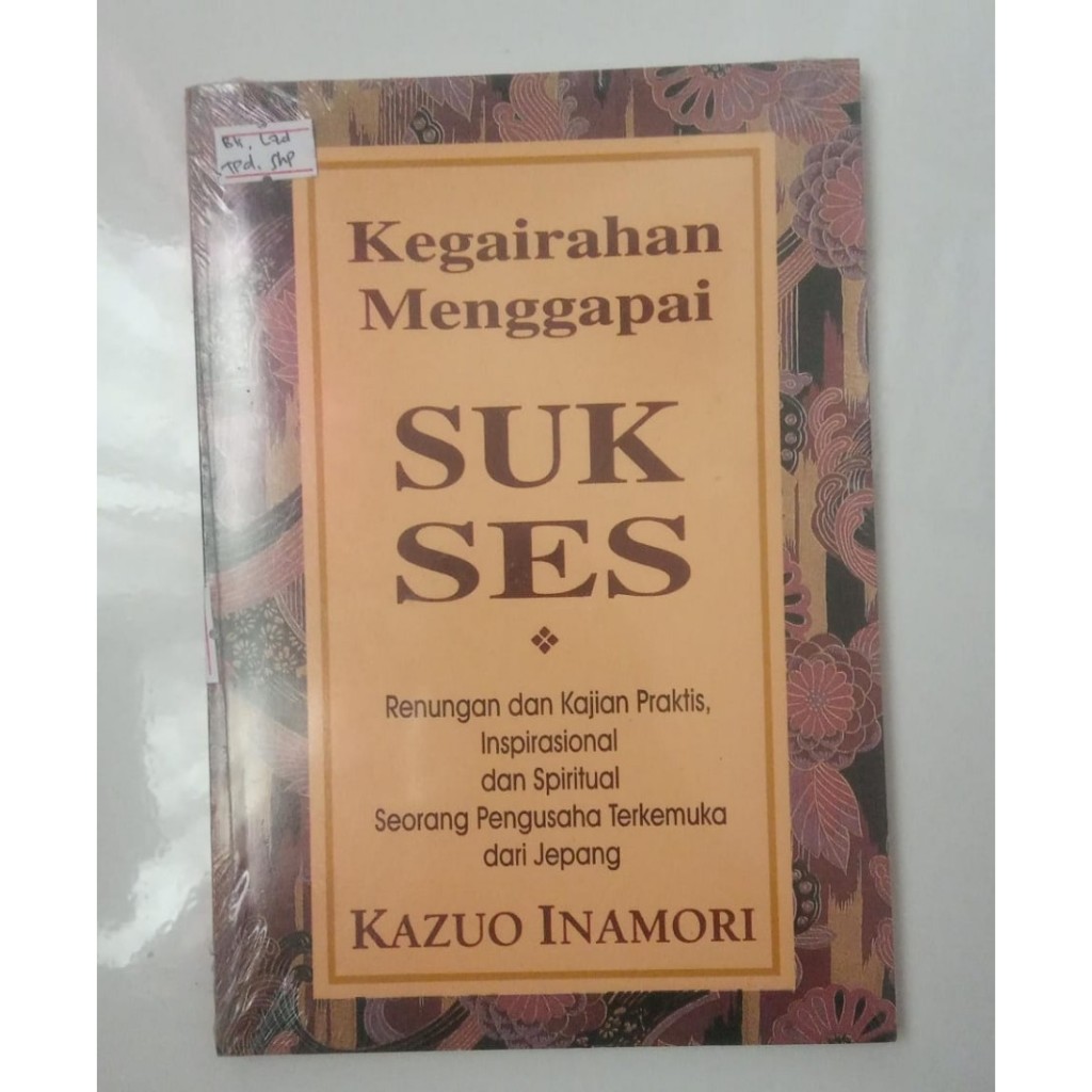 Jual KEGAIRAHAN MENGGAPAI SUKSES KAZUO INAMORI RENUNGAN DAN KAJIAN ...