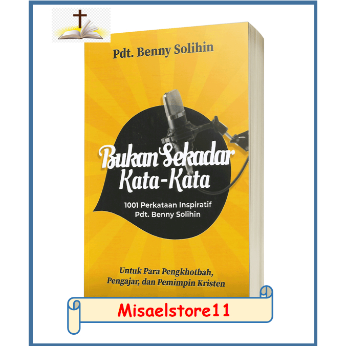 Jual Buku Rohani Kristen "Bukan Sekedar Kata-kata" karya pdt. Benny Solihin - Free RH Okt ...