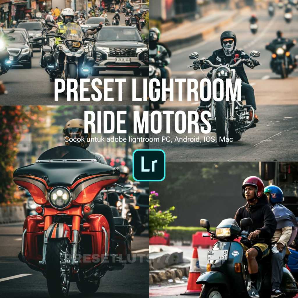 Jual Preset Lightroom Ride Motors Preset Street Adobe Lightroom - Untuk PC, Android dan IOS ...