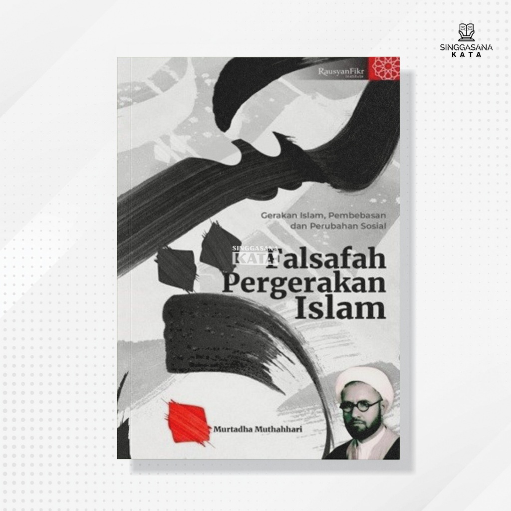 Jual Buku Falsafah Pergerakan Islam; Gerakan Islam, Pembebasan dan ...
