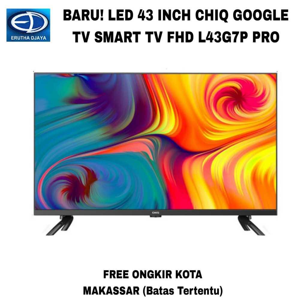 Jual LED 43 INCH CHIQ GOOGLE TV SMART TV FHD L43G7P PRO | Shopee Indonesia