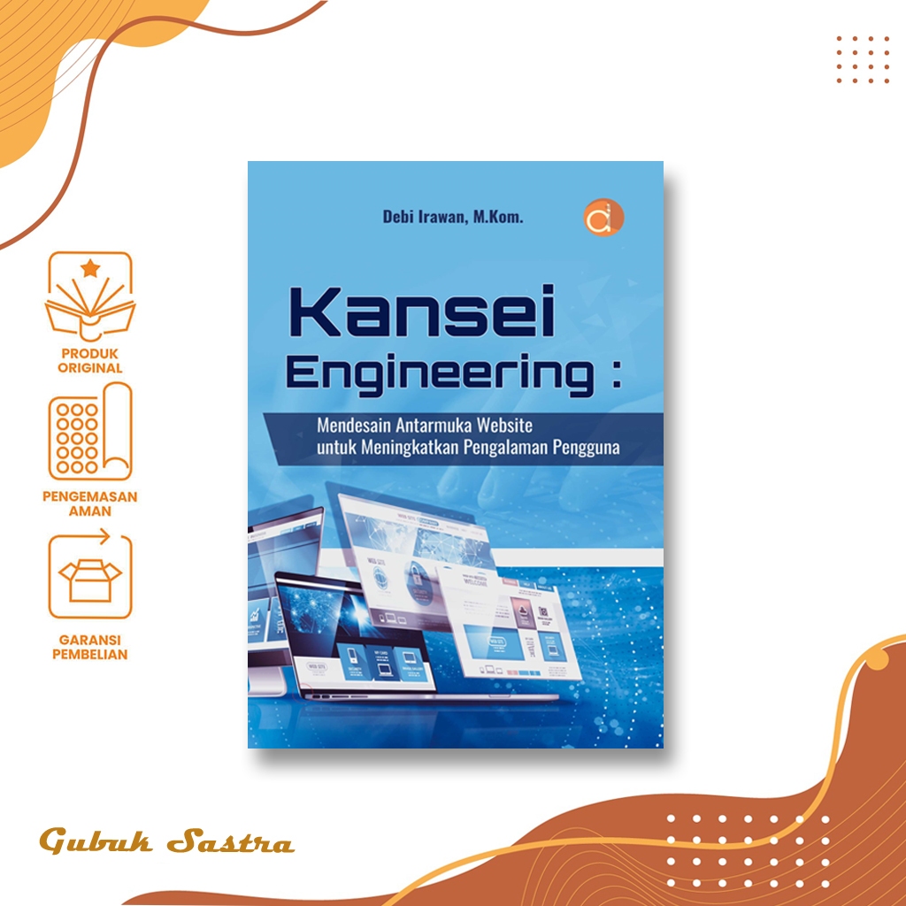 Jual Buku Kansei Engineering: Mendesain Antarmuka Website untuk Meningkatkan Pengalaman Pengguna ...