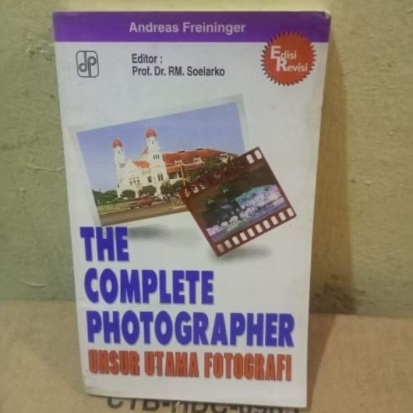 Jual THE COMPLETE PHOTOGRAPHER UNSUR UTAMA FOTOGRAFI | Shopee Indonesia