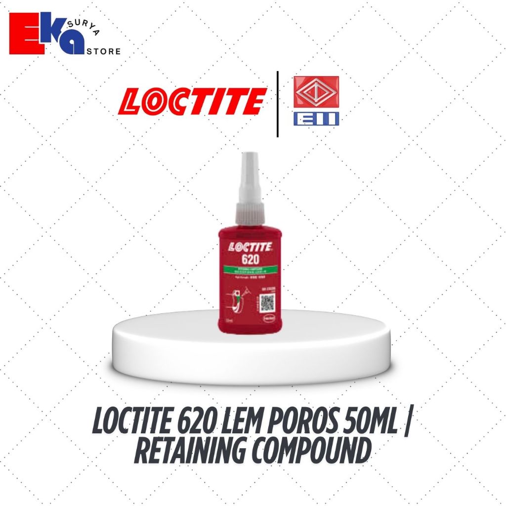 Jual LOCTITE 620 Lem poros 50ml | Retaining compound | EII Store | Shopee Indonesia