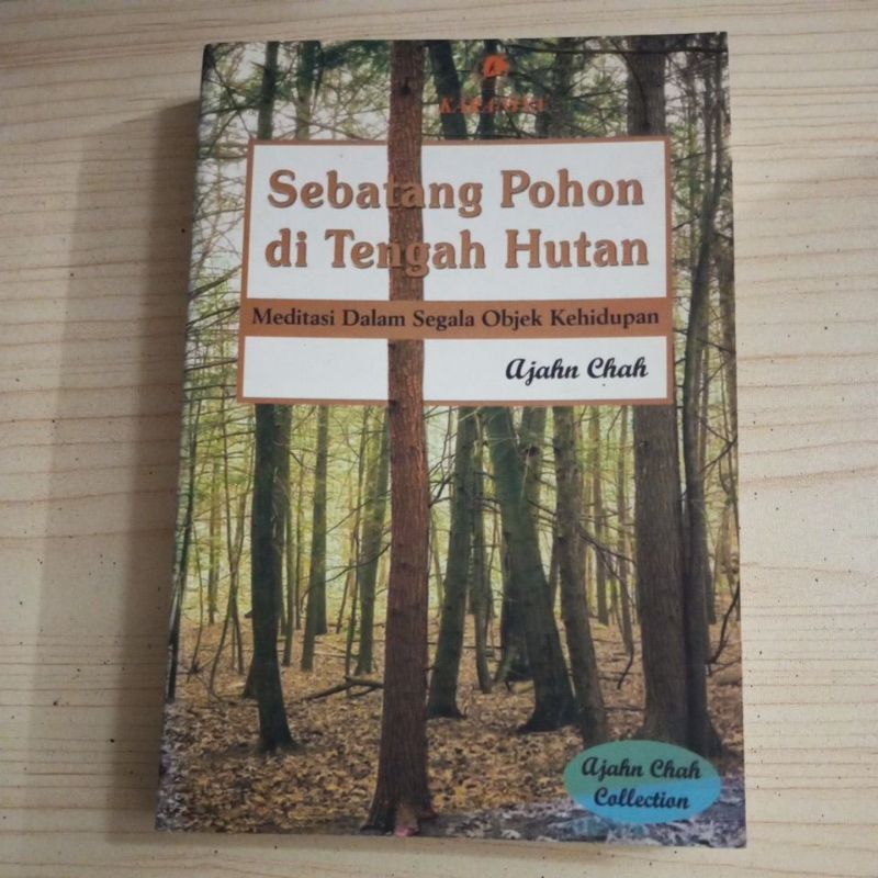 Jual BUKU SEBATANG POHON DI TENGAH HUTAN OLEH AJAHN CHAN | Shopee Indonesia