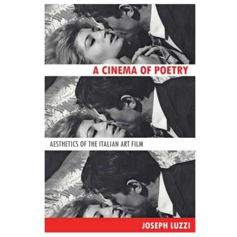 Jual A CINEMA OF POETRY AESTHETICS OF THE ITALIAN ART FILM JOSEPH LUZZI ...