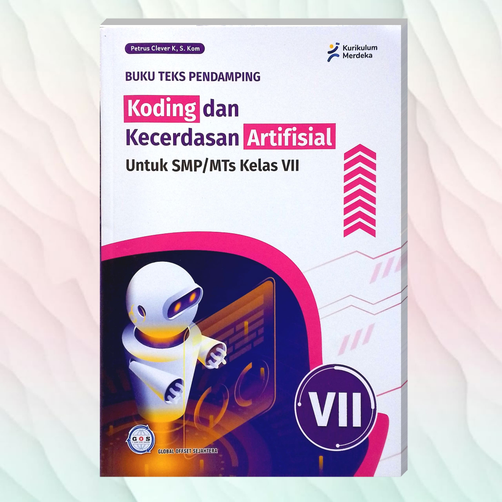 Jual Buku Siswa Pendamping KODING DAN KECERDASAN ARTIFISIAL, Kelas 7 SMP Kurikulum Merdeka ...