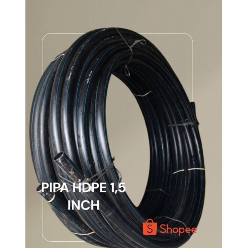 Jual PIPA HDPE/ SELANG AIR PDAM PN 10 (1.5 inch/ 100m/Roll) | Shopee Indonesia