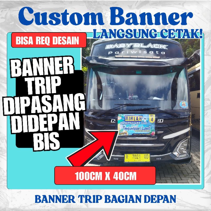 Jual BANNER BUAT DEPAN BUS CETAK BANNER BUS TRIP BANNER CUSTOM FREE ...